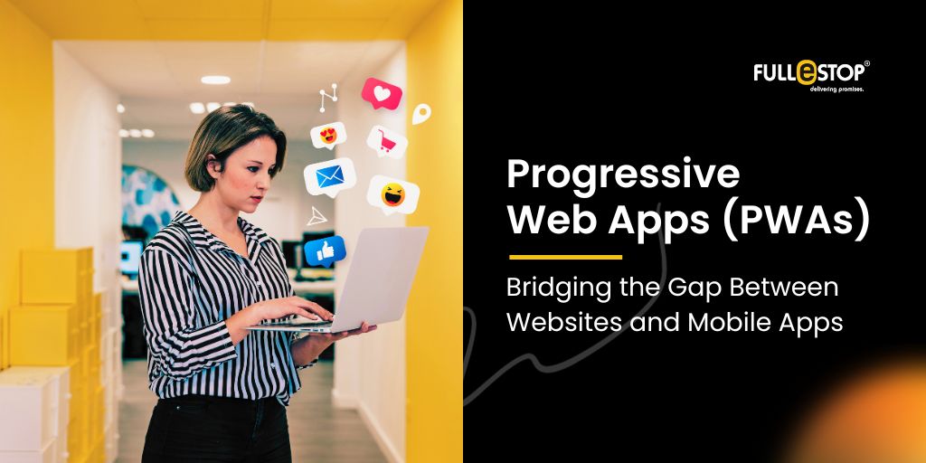 Progressive Web Apps: Bridging the Gap between Websites and Mobile Apps ...