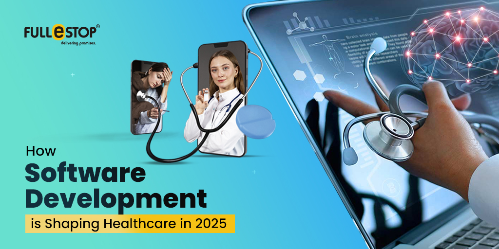 Healthcare Software Development: Transforming Healthcare in 2025