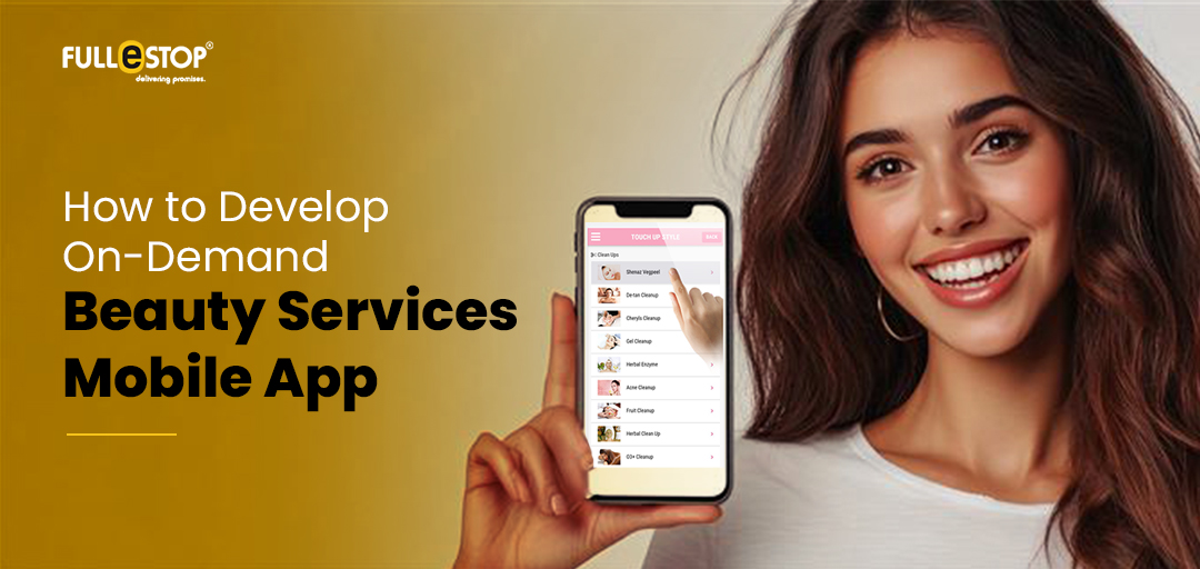 How to Develop an On-Demand Beauty Services Mobile App?