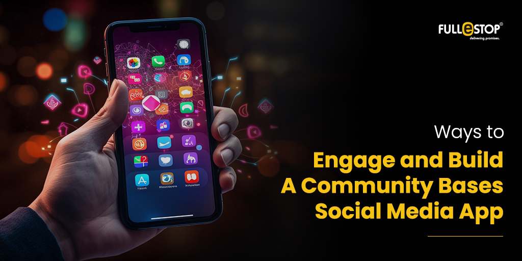 Engage and Build Communities with Social Media Apps